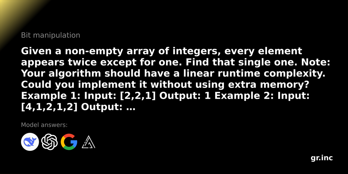 Given a non-empty array of integers, every elemen… | General Reasoning