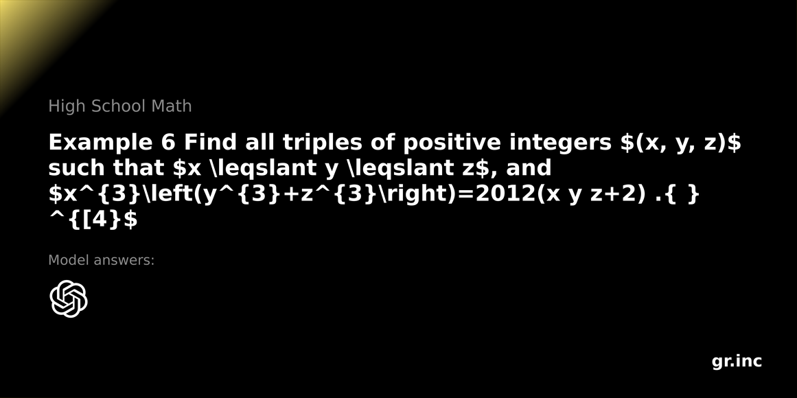Example 6 Find all triples of positive integers $… | General Reasoning