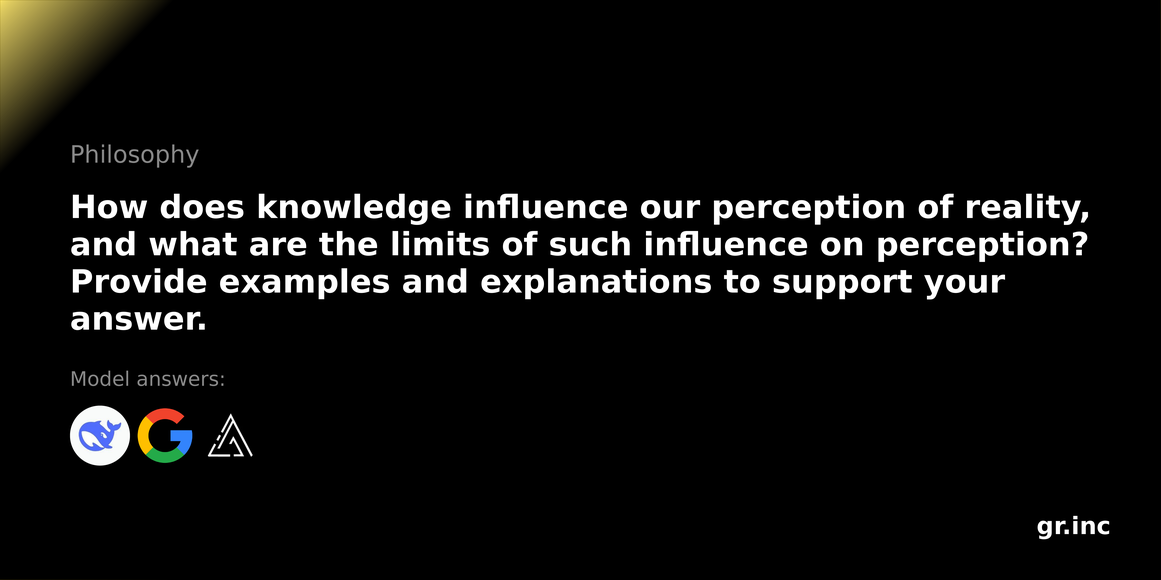 How does knowledge influence our perception of re… | General Reasoning