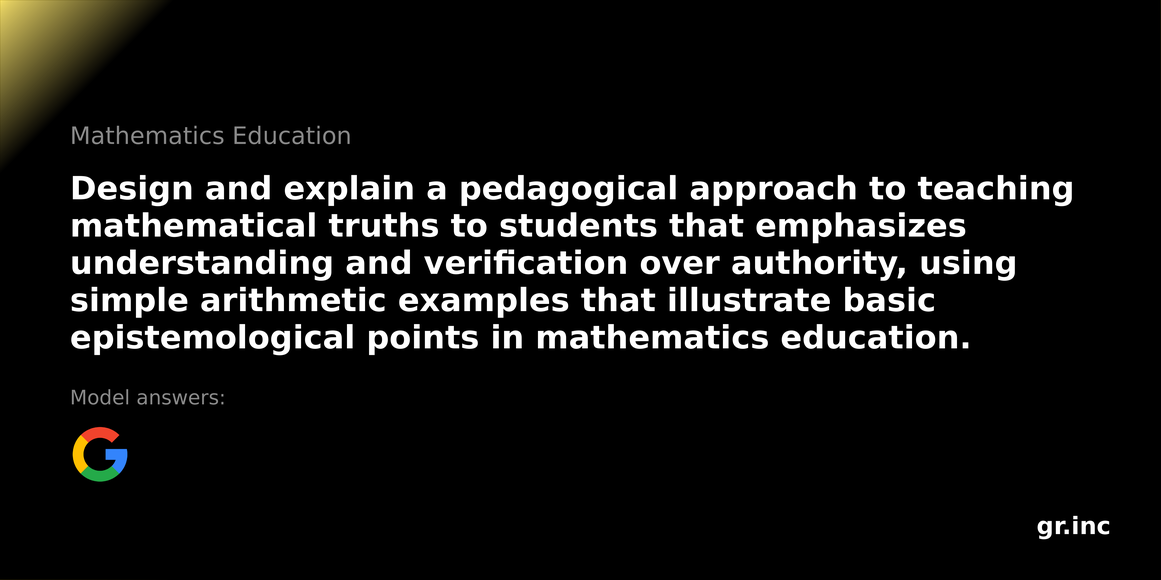 Design and explain a pedagogical approach to teac… | General Reasoning