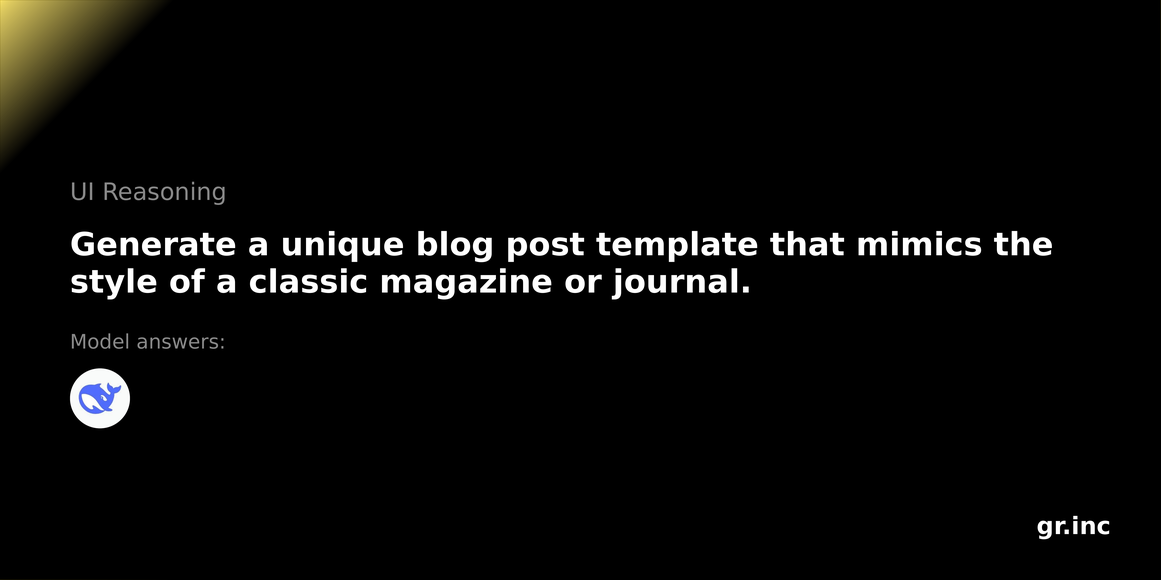 Generate a unique blog post template that mimics … | General Reasoning