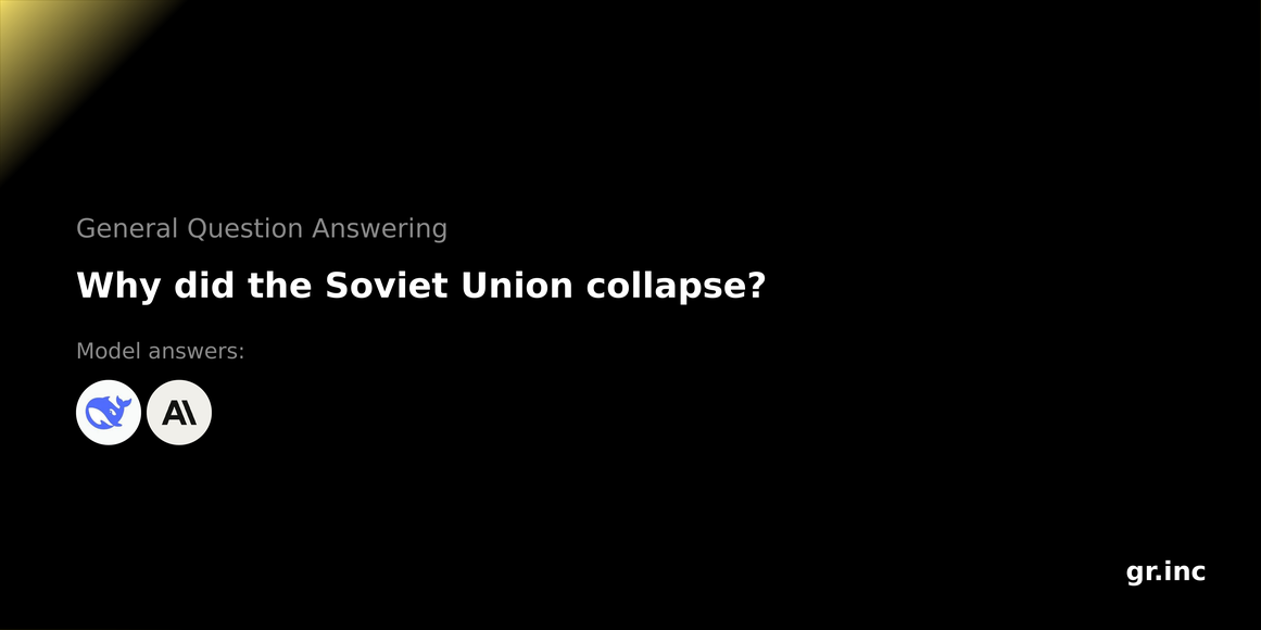 Why did the Soviet Union collapse? | General Reasoning