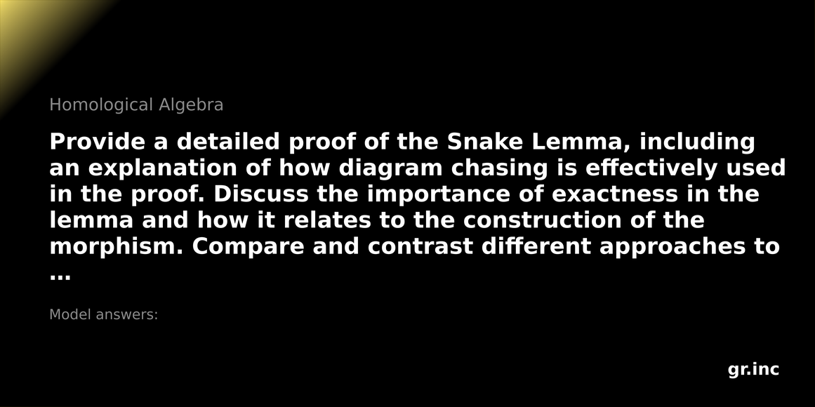 Provide a detailed proof of the Snake Lemma, incl… | General Reasoning