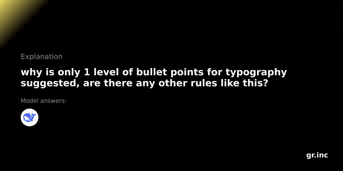 why is only 1 level of bullet points for typograp… | General Reasoning
