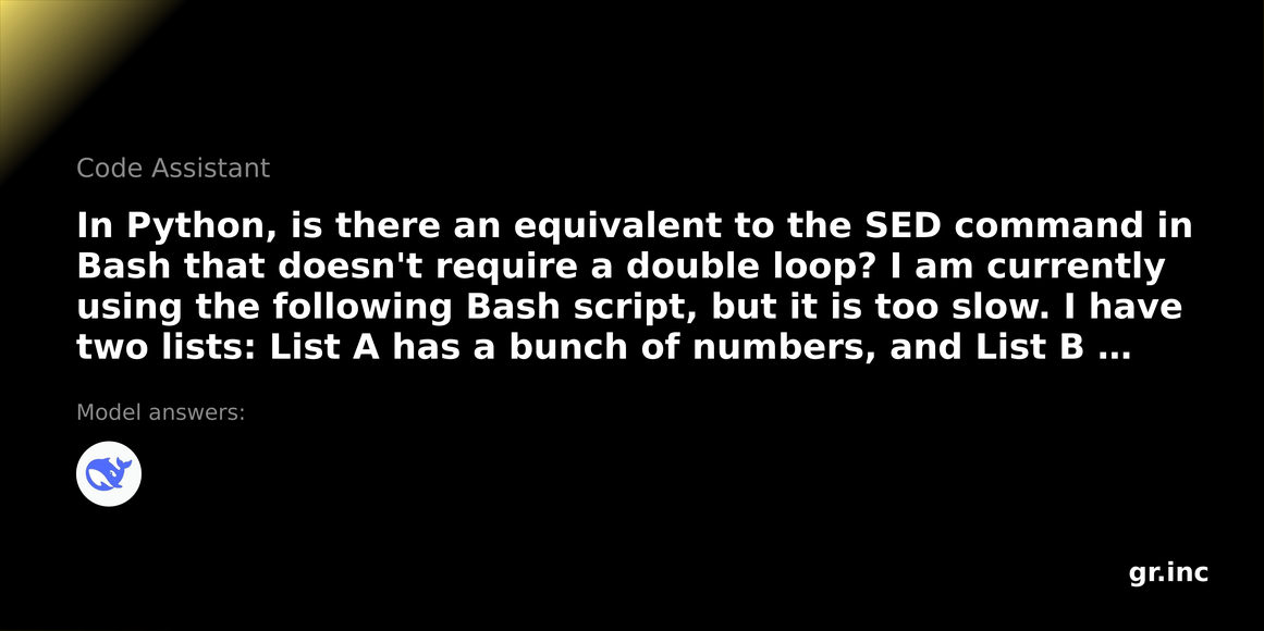 In Python, is there an equivalent to the SED comm… | General Reasoning