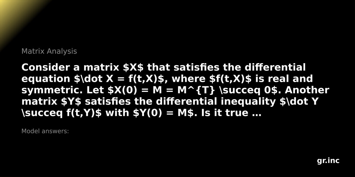 Consider a matrix $X$ that satisfies the differen… | General Reasoning