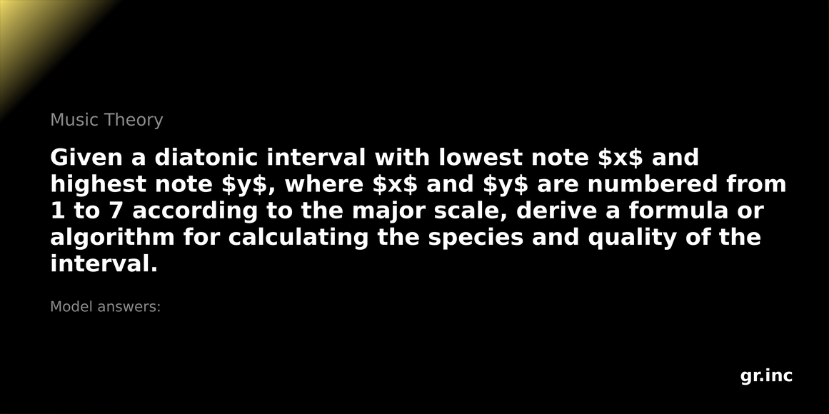 Given a diatonic interval with lowest note $x$ an… | General Reasoning