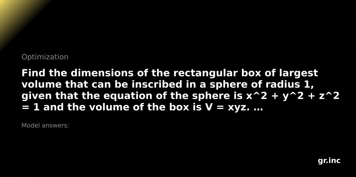 Find the dimensions of the rectangular box of lar… | General Reasoning