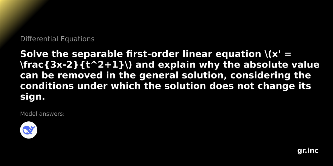Solve The Separable First Order Linear Equation … General Reasoning