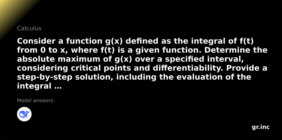 Consider a function g(x) defined as the integral … | General Reasoning