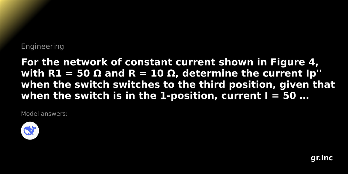 For the network of constant current shown in Figu… | General Reasoning