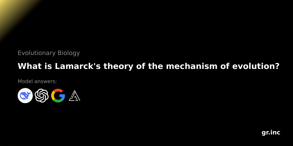 What is Lamarck's theory of the mechanism of evol… | General Reasoning