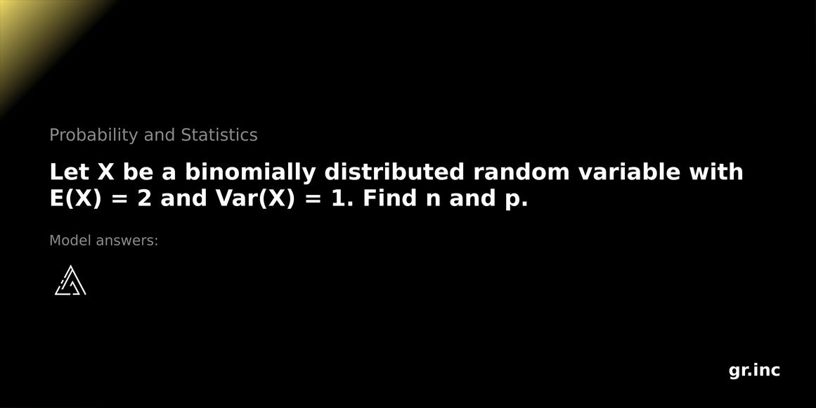 Let X Be A Binomially Distributed Random Variable General Reasoning 1173