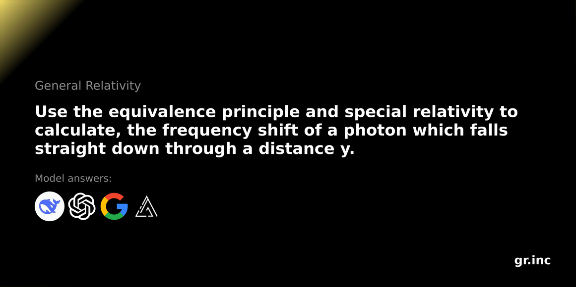 Use the equivalence principle and special relativ… | General Reasoning