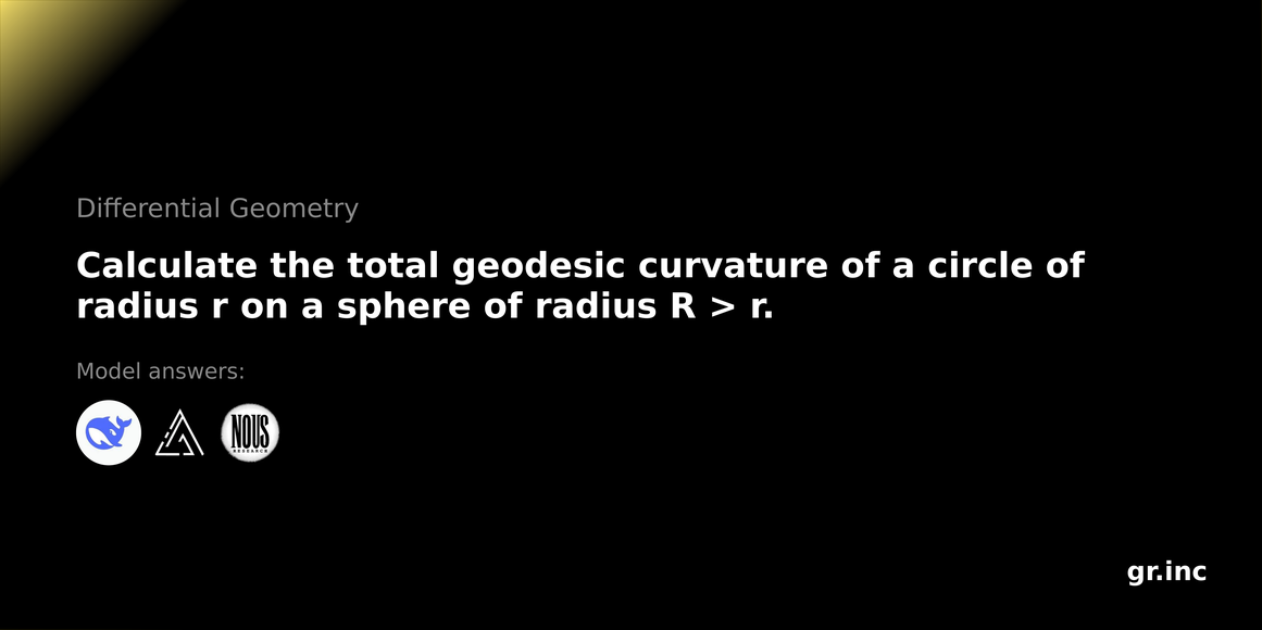 Calculate the total geodesic curvature of a circl… | General Reasoning