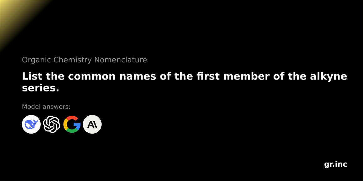 List the common names of the first member of the … | General Reasoning