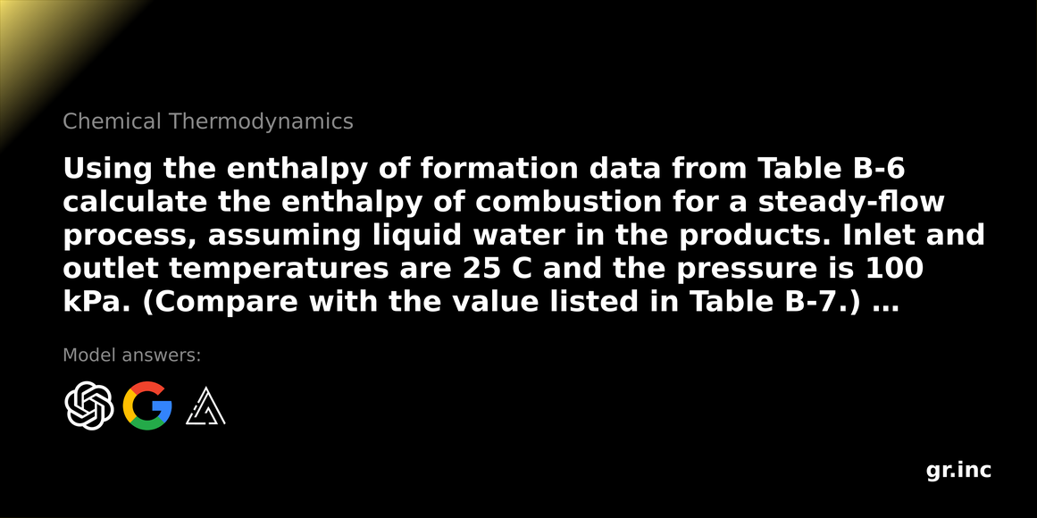 Using the enthalpy of formation data from Table B… | General Reasoning