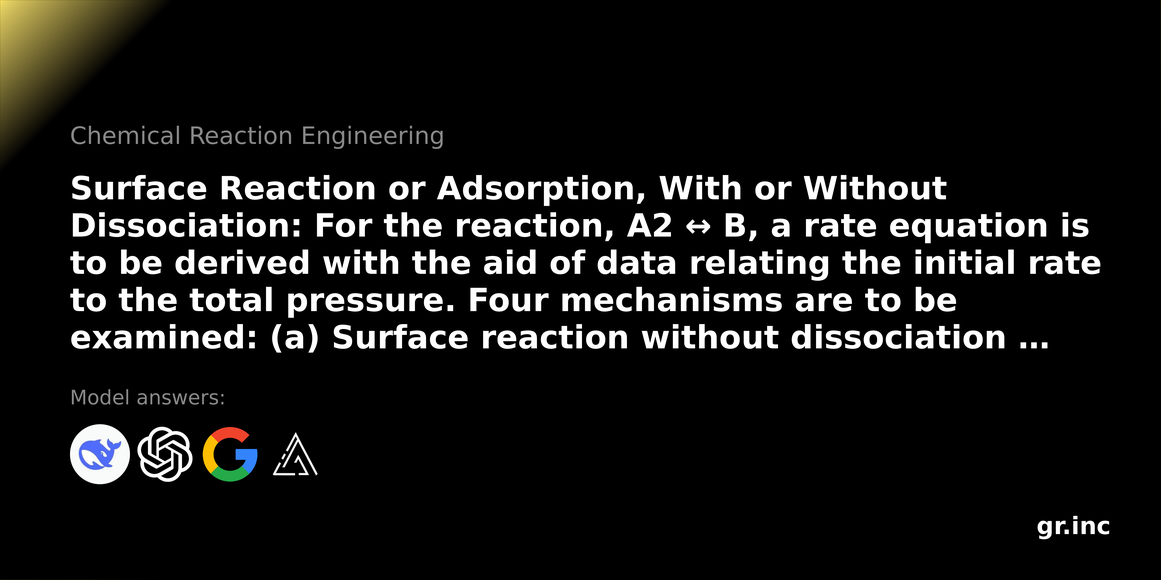 Surface Reaction or Adsorption, With or Without D… | General Reasoning