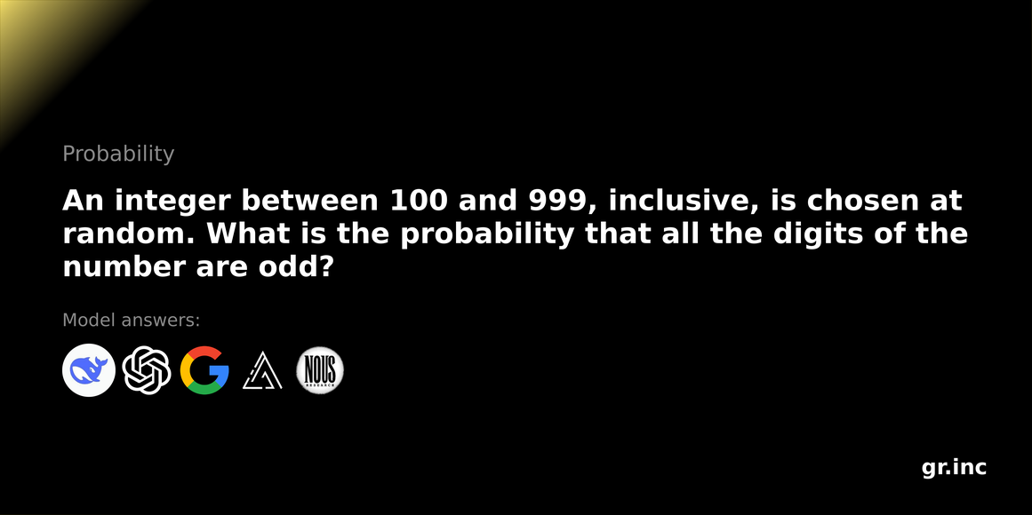 An integer between 100 and 999, inclusive, is cho… | General Reasoning