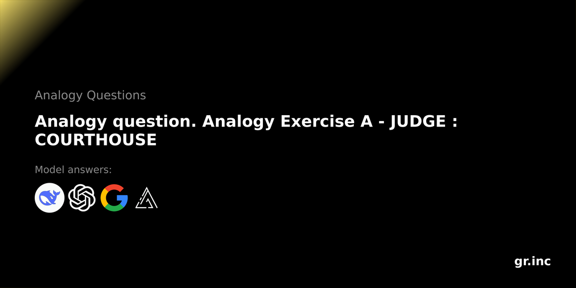 Analogy question. Analogy Exercise A - JUDGE : CO… | General Reasoning