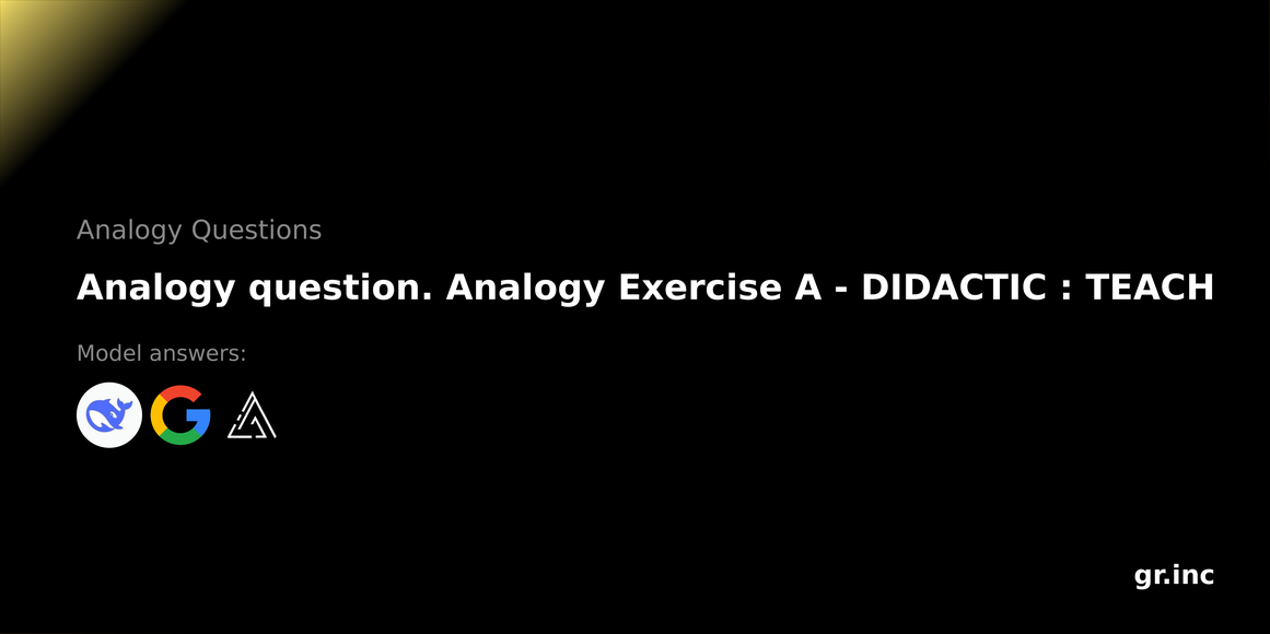 Analogy question. Analogy Exercise A - DIDACTIC :… | General Reasoning