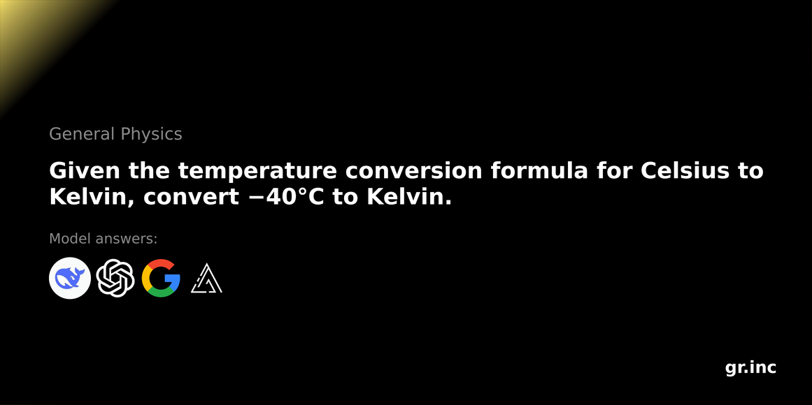 Given the temperature conversion formula for Cels… | General Reasoning