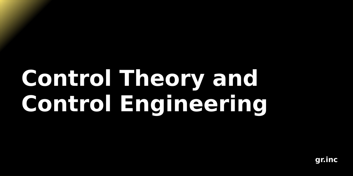 Control Theory and Control Engineering | General Reasoning