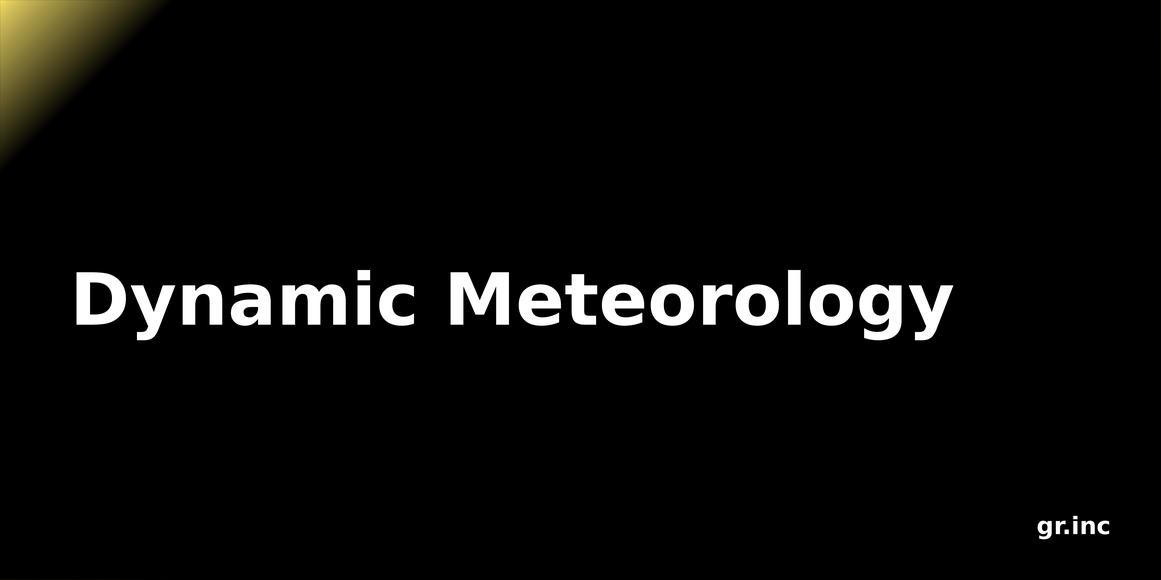 Dynamic Meteorology | General Reasoning