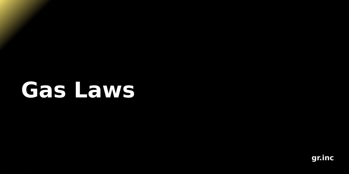 Gas Laws | General Reasoning