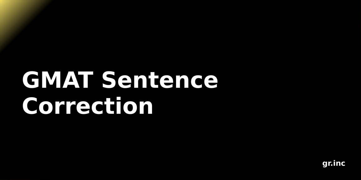GMAT Sentence Correction | General Reasoning