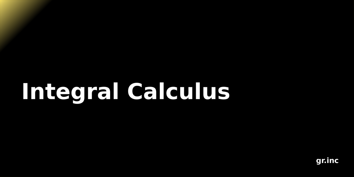 Integral Calculus | General Reasoning