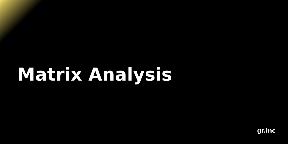 Matrix Analysis | General Reasoning