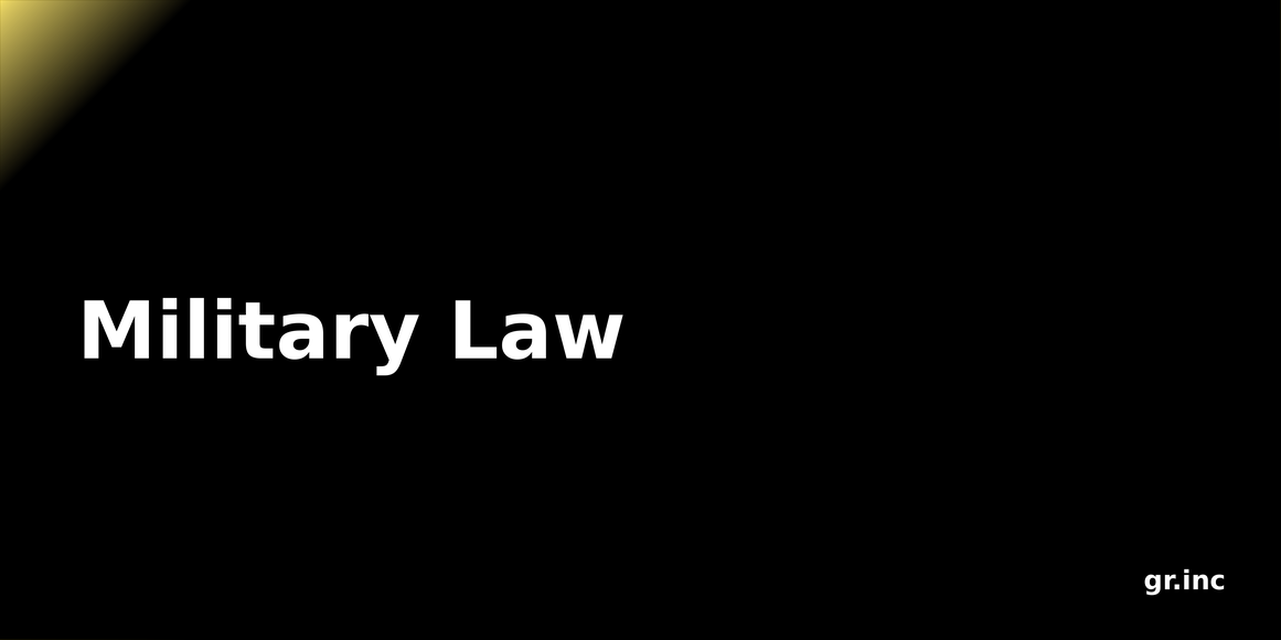 Military Law | General Reasoning