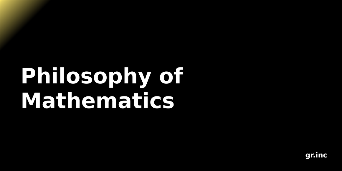 Philosophy of Mathematics | General Reasoning