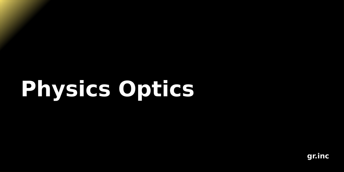 Physics Optics | General Reasoning