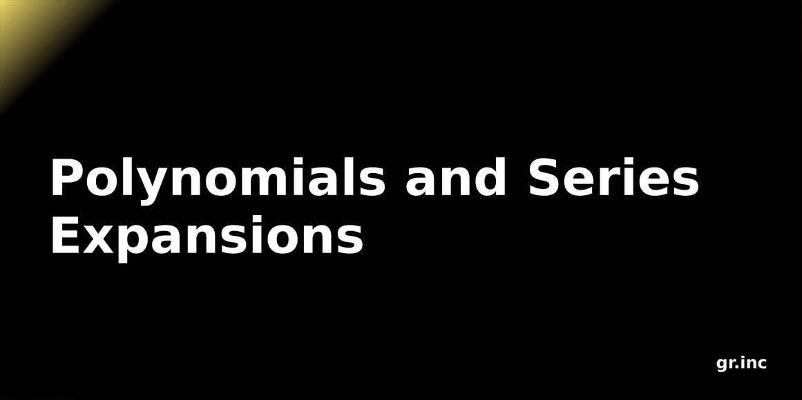 Polynomials and Series Expansions | General Reasoning