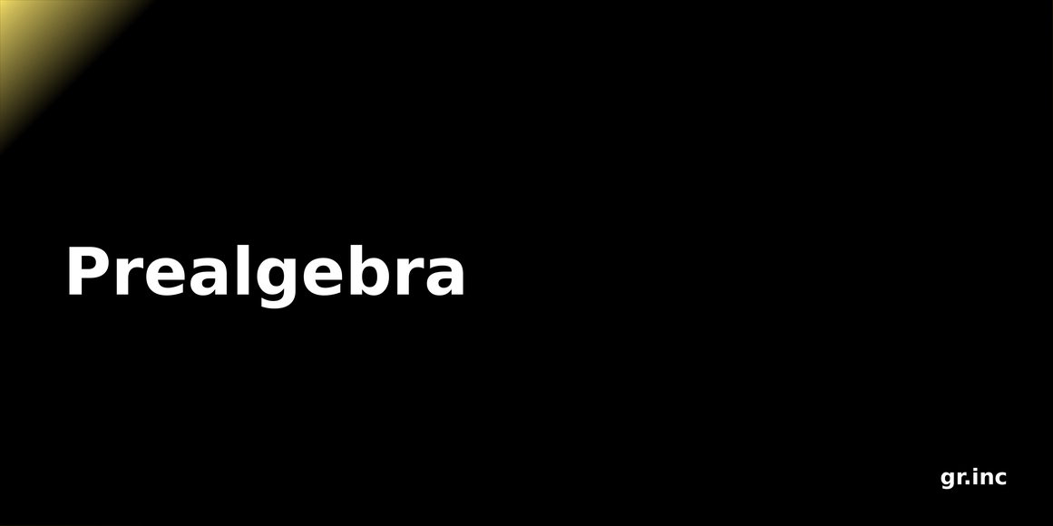Prealgebra General Reasoning