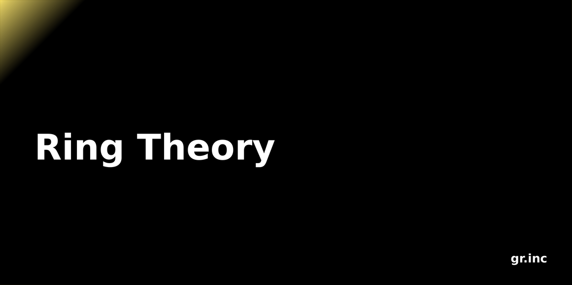 Ring Theory | General Reasoning