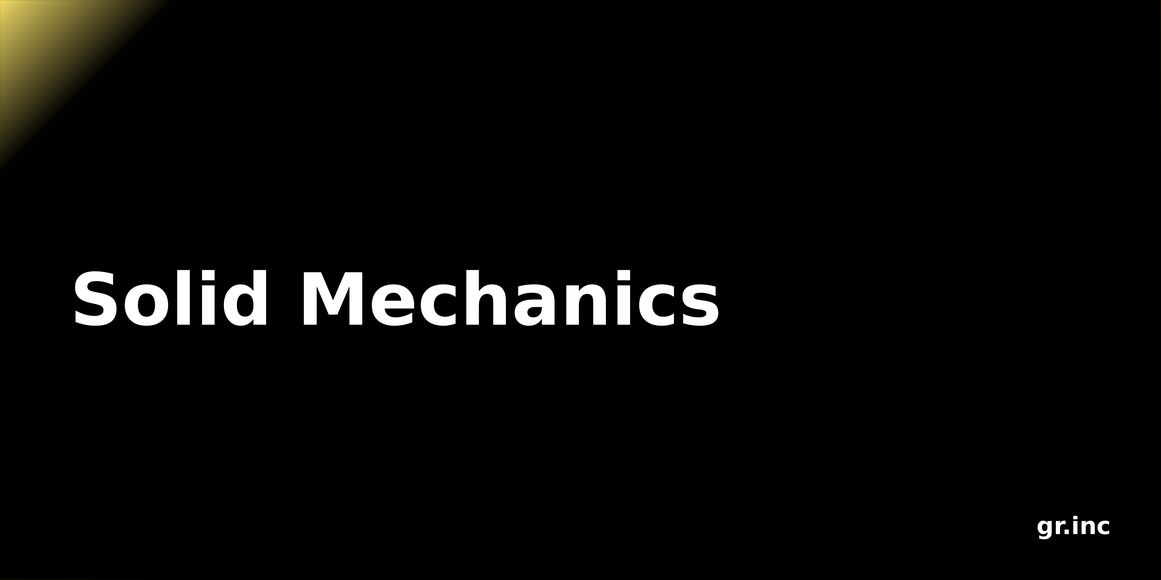 Solid Mechanics | General Reasoning