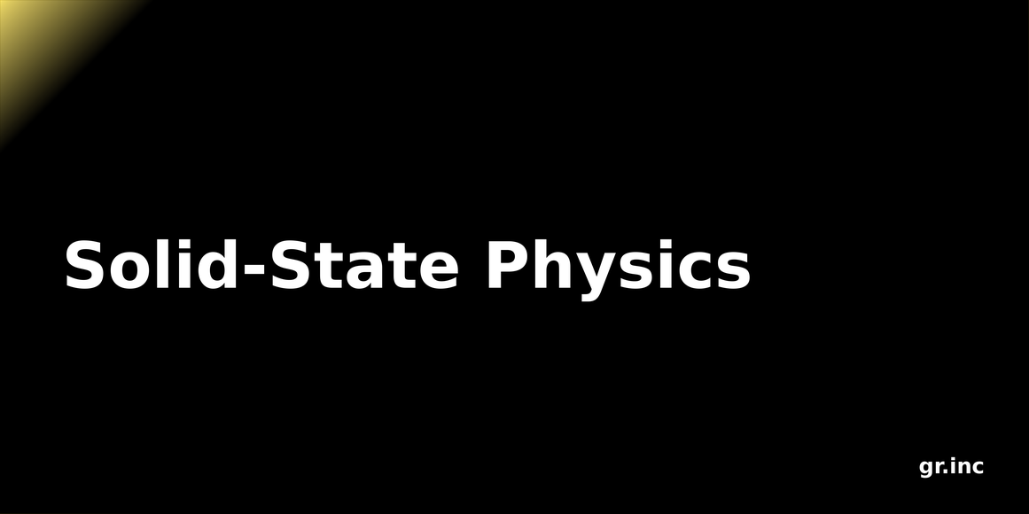 Solid-State Physics | General Reasoning