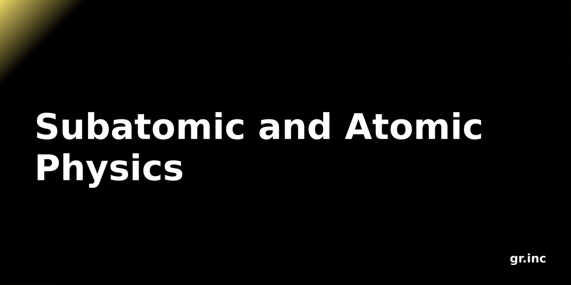 Subatomic and Atomic Physics | General Reasoning