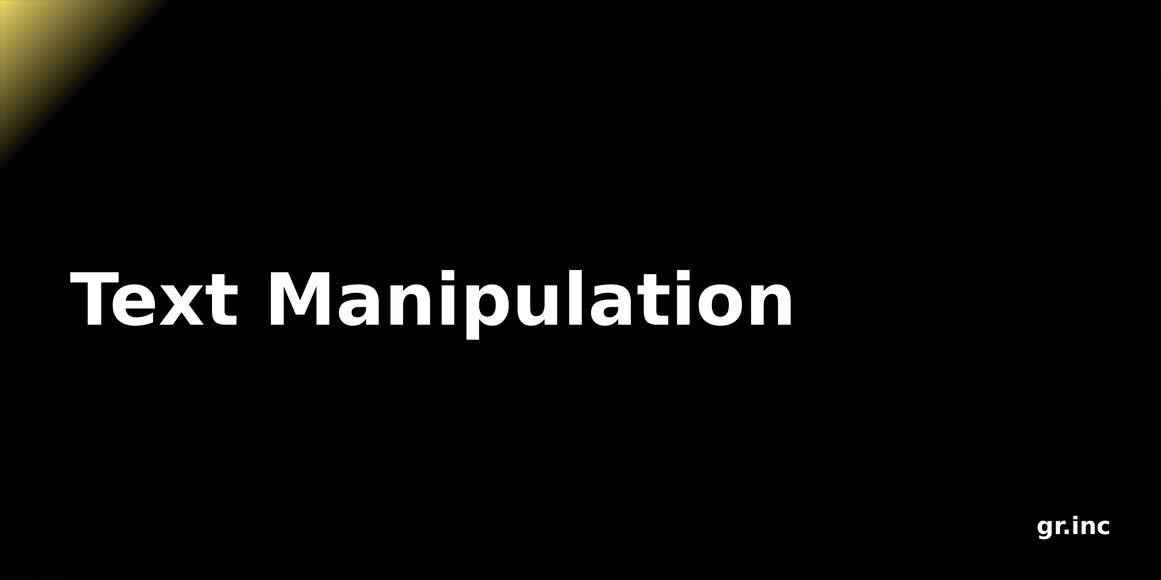 Text Manipulation | General Reasoning