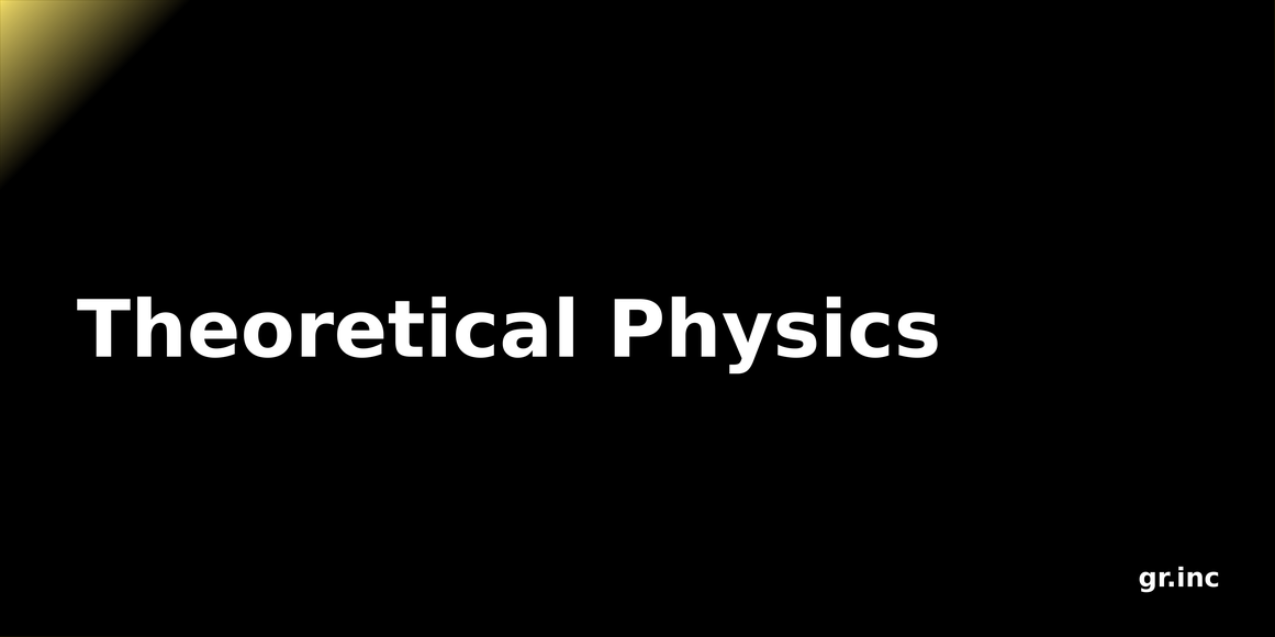 Theoretical Physics | General Reasoning