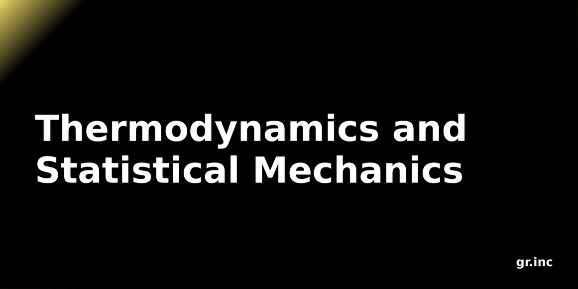 Thermodynamics and Statistical Mechanics | General Reasoning