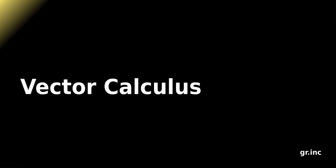 Vector Calculus | General Reasoning