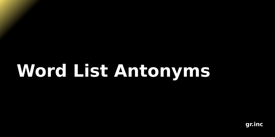 Word List Antonyms | General Reasoning